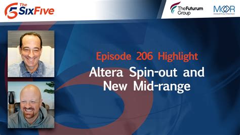 Altera Spin Out And New Mid Range Futurum