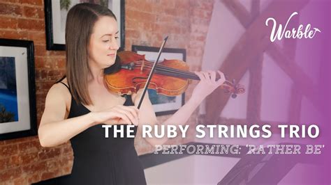 The Ruby Strings Trio Performing Rather Be Book Now At Warble