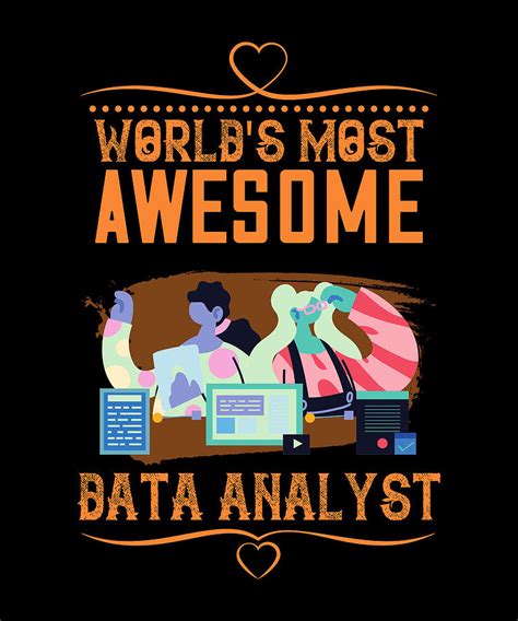 Worlds Most Awesome Data Analyst Digital Art By The Primal Matriarch Art Pixels