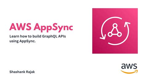 Aws Appsync How To Build Serverless Graphql Apis Shashank Youtube