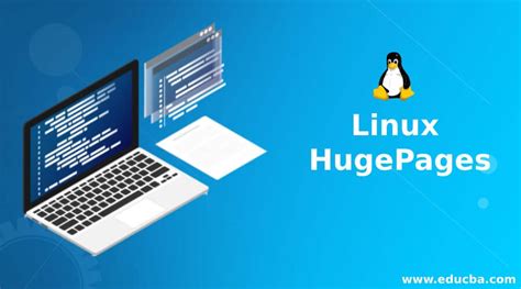 Linux HugePages How Does HugePages Work In Linux With Examples