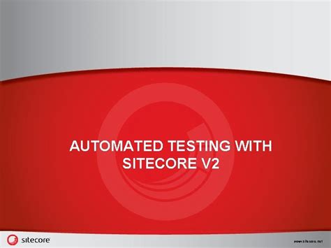 Automated Testing With Sitecore V 2 Sitecore