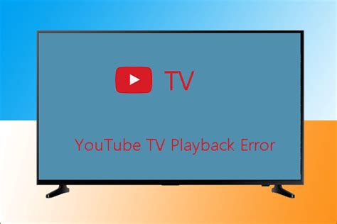 Easy Fixes For YouTube TV Playback Error That Worth Trying