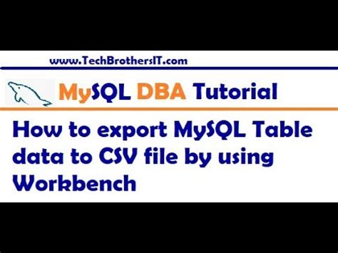 How To Export MySQL Table Data To CSV File In Workbench MySQL DBA