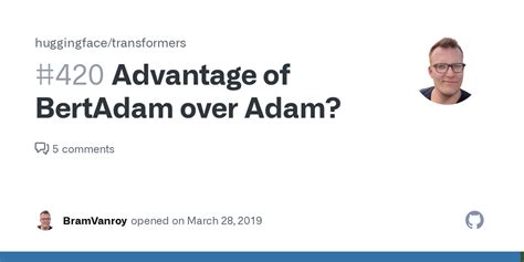 advantage of bertadam over adam · issue 420 · huggingface