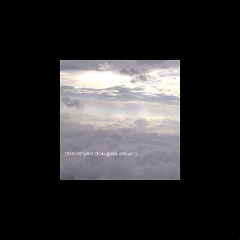 ‎the Bryan Douglas Album De Bryan Douglas En Apple Music