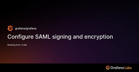 Configure Saml Signing And Encryption Grafana Documentation
