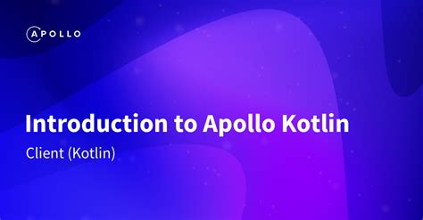 Introduction To Apollo Kotlin Apollo GraphQL Docs