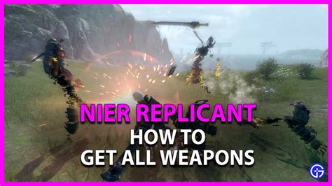 Nier Replicant How To Get All Weapons How To Unlock Secret Weapons