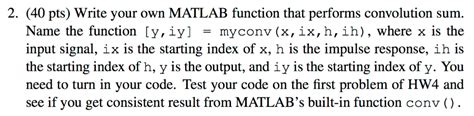 Solved 2 40 Pts Write Your Own Matlab Function That