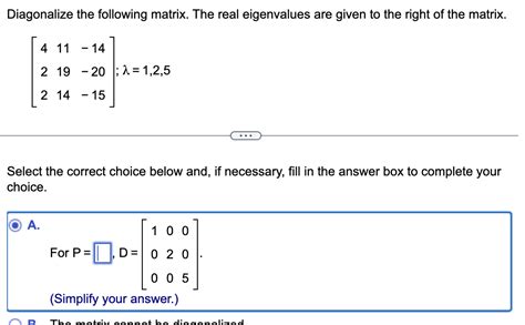 Solved Diagonalize The Following Matrix The Real Chegg Com