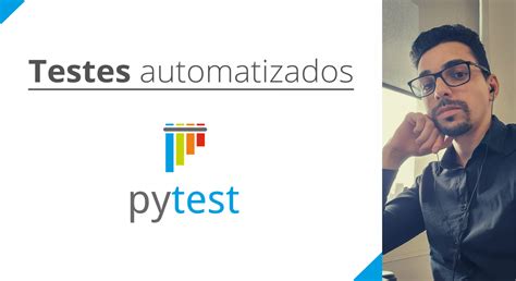 testes automatizados com pytest o guia introdutório satellasoft