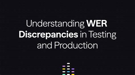 Why Word Error Rate Matters For Your Voice Applications