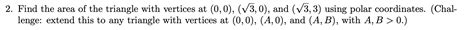 Solved 2 Find The Area Of The Triangle With Vertices At