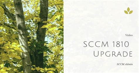 Sccm 1810 Upgrade Video Guide How To Manage Devices