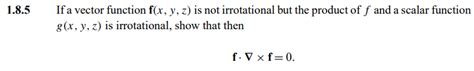 solved 1 8 5 if a vector function 𝐟 x y z is not irrotational but