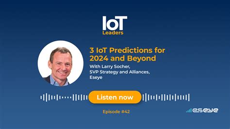 3 Iot Predictions For 2024 And Beyond