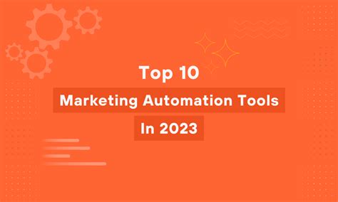 Top 10 Marketing Automation Tools In 2023 Nidish
