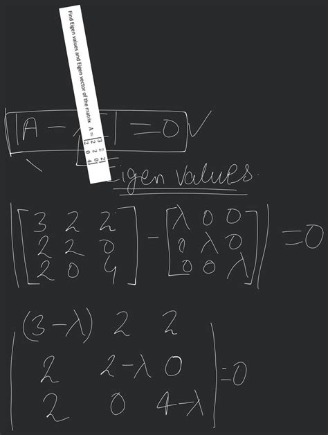 Find Eigen Values And Eigen Vector Of The Matrix Aleft Begin Array Ll
