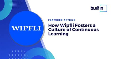 Wipfli Careers On Linkedin How Wipfli Fosters A Culture Of Continuous