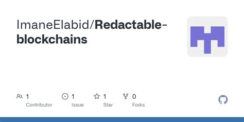 GitHub ImaneElabid Redactable Blockchains