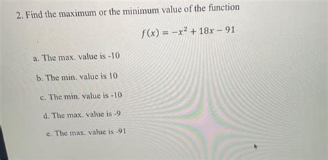 Solved Find The Maximum Or The Minimum Value Of The Chegg Com