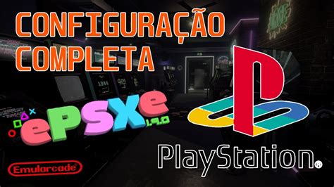 Epsxe Guia Definitivo De Configuração Do Emulador De Ps1 🐙 Descubra O