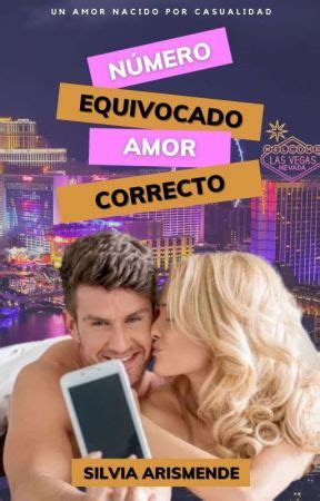Número Equivocado Amor Correcto Capítulo Wattpad