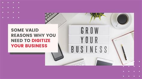 Some Valid Reasons Why You Need Business Digitization
