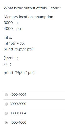 Solved What Is The Output Of This C Code Memory Location