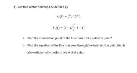 Solved 4 Let Two Vector Functions Be Defined By