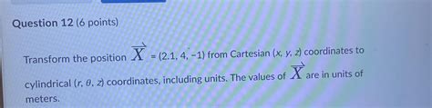 Solved Question 12 6 ﻿pointstransform The Position