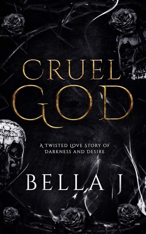 Cruel God Bella J