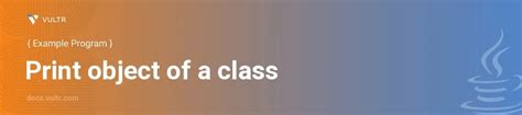 Java Program To Print Object Of A Class Vultr Docs
