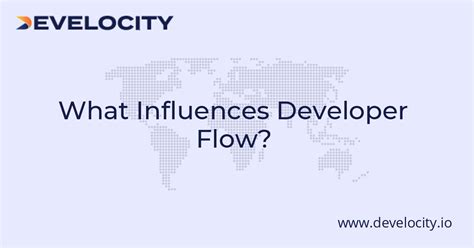 What Influences Developer Flow Develocity