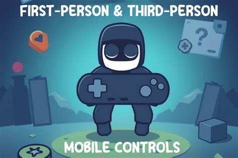 mobile controls for first person and third person games input