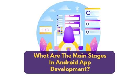 Main Stages In Android App Development GMTA