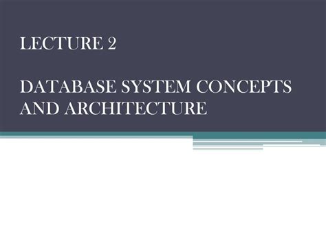 ppt lecture 2 database system concepts and architecture powerpoint