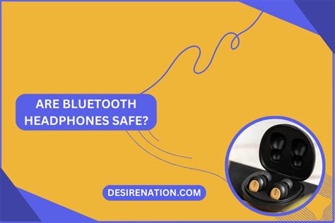 Are Bluetooth Headphones Safe Desire Nation Are Bluetooth Headphones Safe Desire Nation