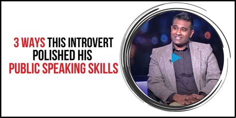 3 Ways This Introvert Polished His Public Speaking Skills