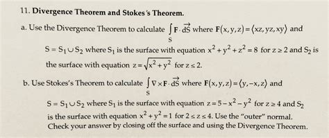 solved 11 divergence theorem and stokes s theorem a use
