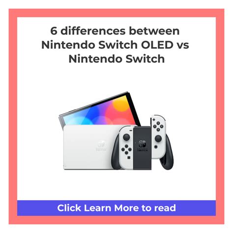 6 Differences Between Nintendo Switch OLED Vs Nintendo Switch GeekBite