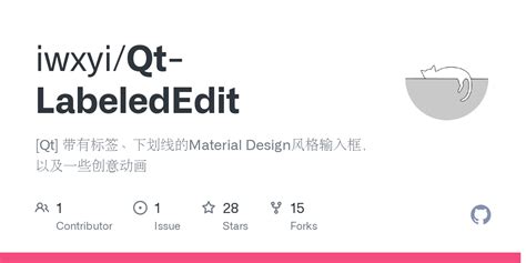 GitHub iwxyi Qt LabeledEdit Qt 带有标签下划线的Material Design风格输入框以及一些创意动画