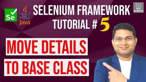 Selenium Framework Tutorial 5 Move Common Details To Base Class