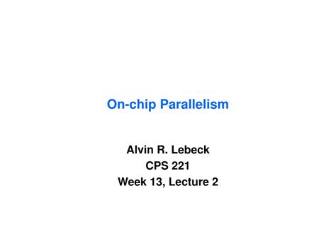 Ppt On Chip Parallelism Powerpoint Presentation Free Download Id
