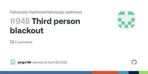 Third Person Blackout · Issue 948 · Fabulously Optimizedfabulously Optimized · Github
