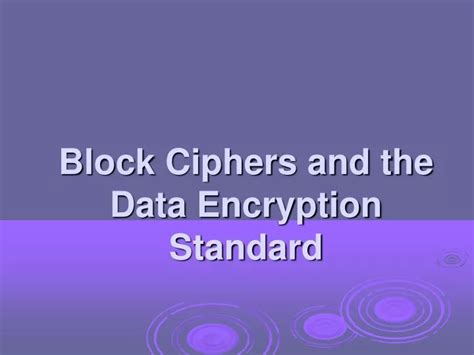 ppt block ciphers and the data encryption standard powerpoint
