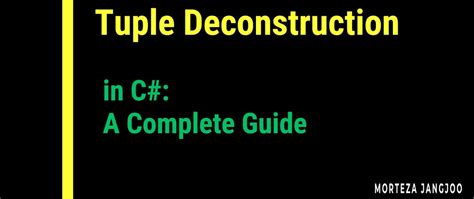 Tuple Deconstruction In C A Complete Guide Dev Community