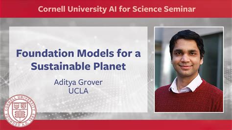 Cu Ai For Science Seminar Dr Aditya Grover On Foundation Models For A Sustainable Planet