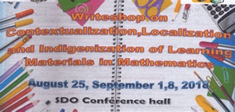 Writeshop On Contextualization Localization And Indigenization Of Learning Materials In Mathematics Writeshop On Contextualization Localization And Indigenization Of Learning Materials In Mathematics